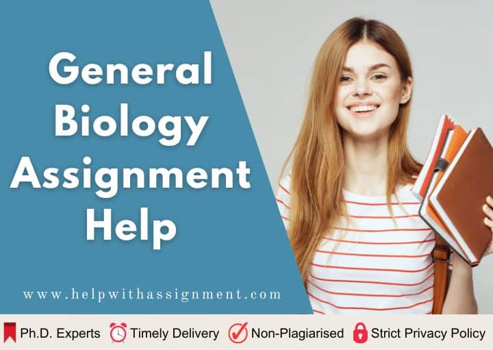 General Biology - Assignment Help | Help with Assignment